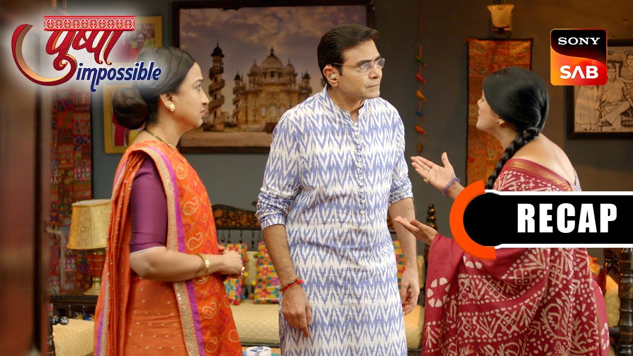 Pushpa Impossible | Ep 870 & Ep 871 | RECAP | पुष्पा इम्पॉसिबल - YouTube