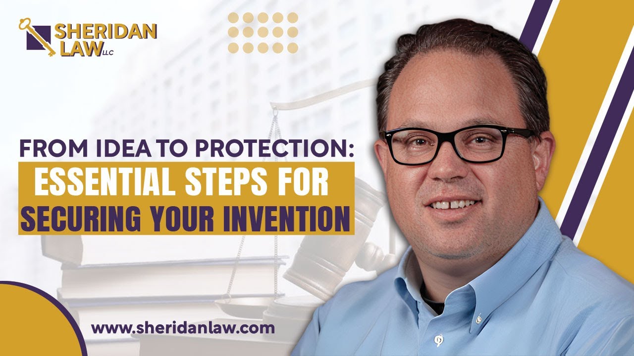 From Idea to Protection: Essential Steps for Securing Your Invention ...