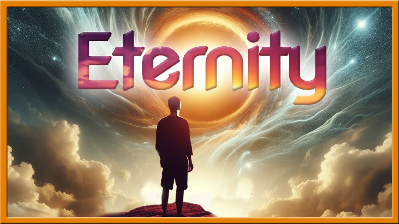 Eternity - YouTube