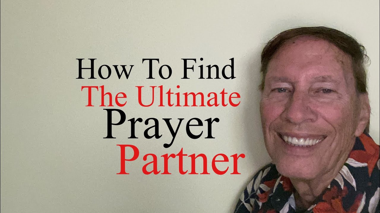 This is How To Find The Ultimate Prayer Partner - YouTube