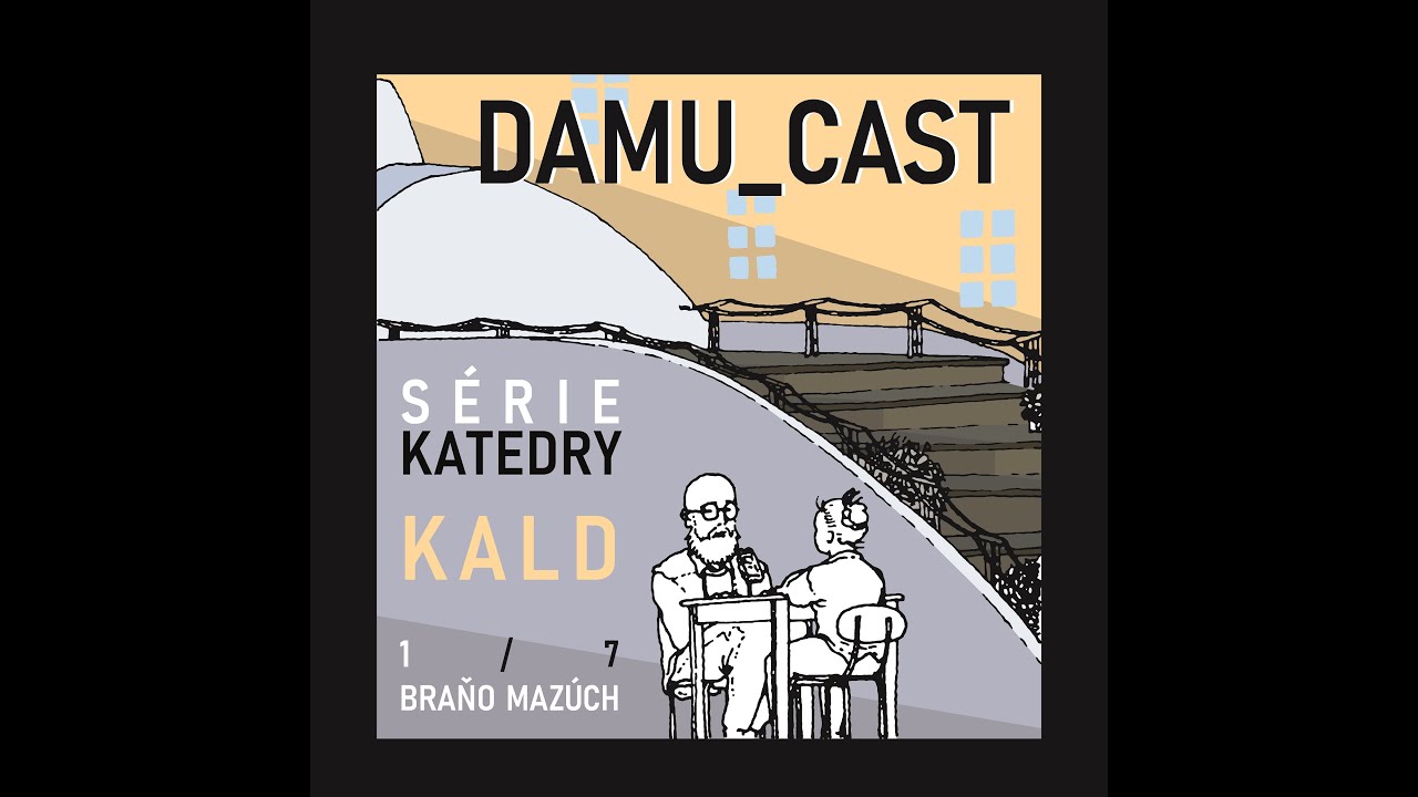 DAMU_cast: Epizoda 2, série katedry: KALD - YouTube