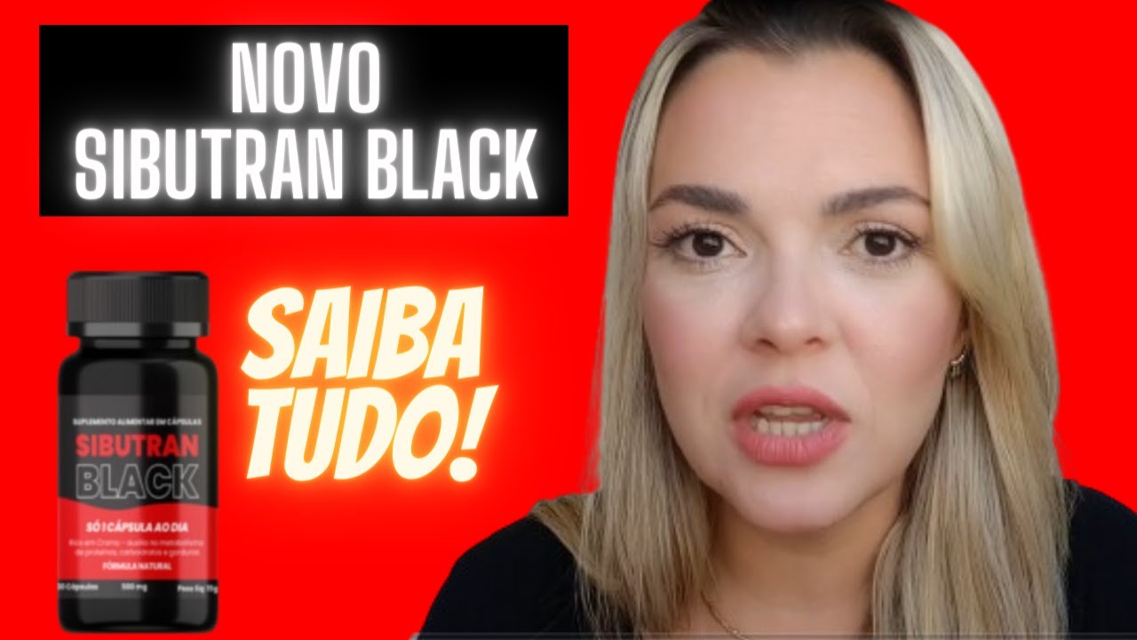 SIBUTRAN2 NOVA FÓRMULA (⚠️⚠️LANÇAMENTO⚠️⚠️) - CONHEÇA O NOVO SIBUTRAN ...
