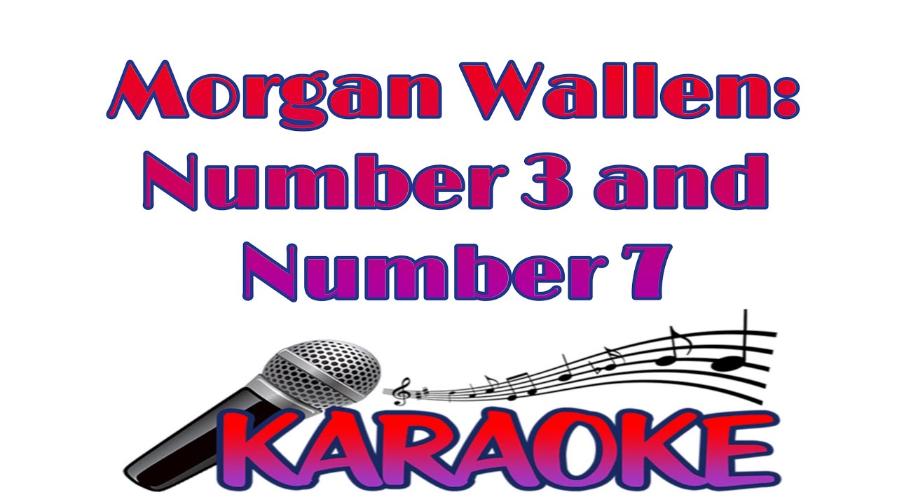Number 3 and Number 7 - Morgan Wallen & Eric Church (Karaoke)(With Lyrics) - YouTube