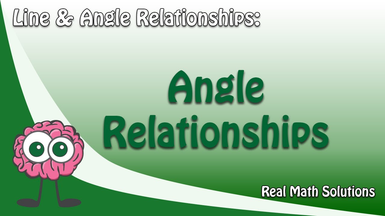 Angle Relationships | Line and Angle Relationships - YouTube