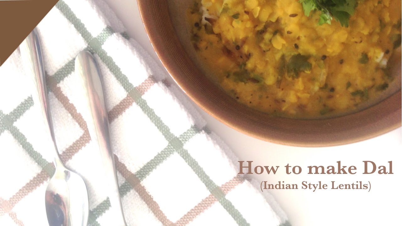 An Easy Recipe on how to make Dal (Indian Style Lentils) - YouTube