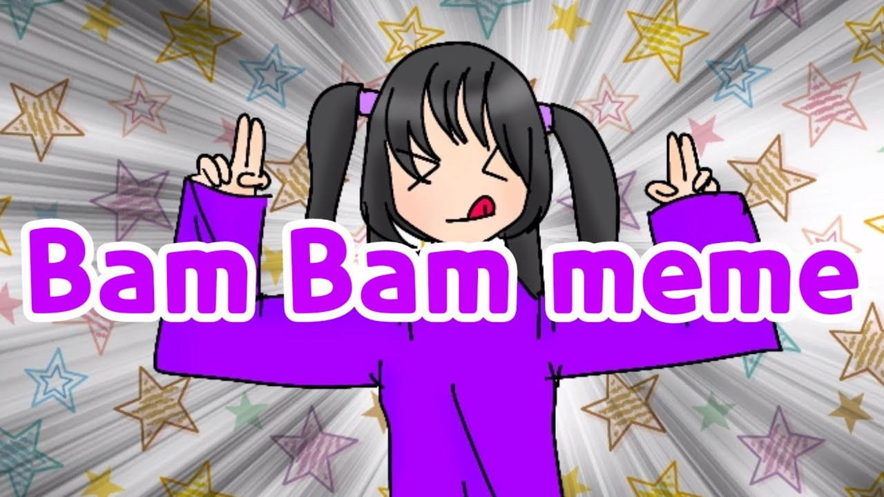 Bam Bam meme | 생일🎁 - YouTube