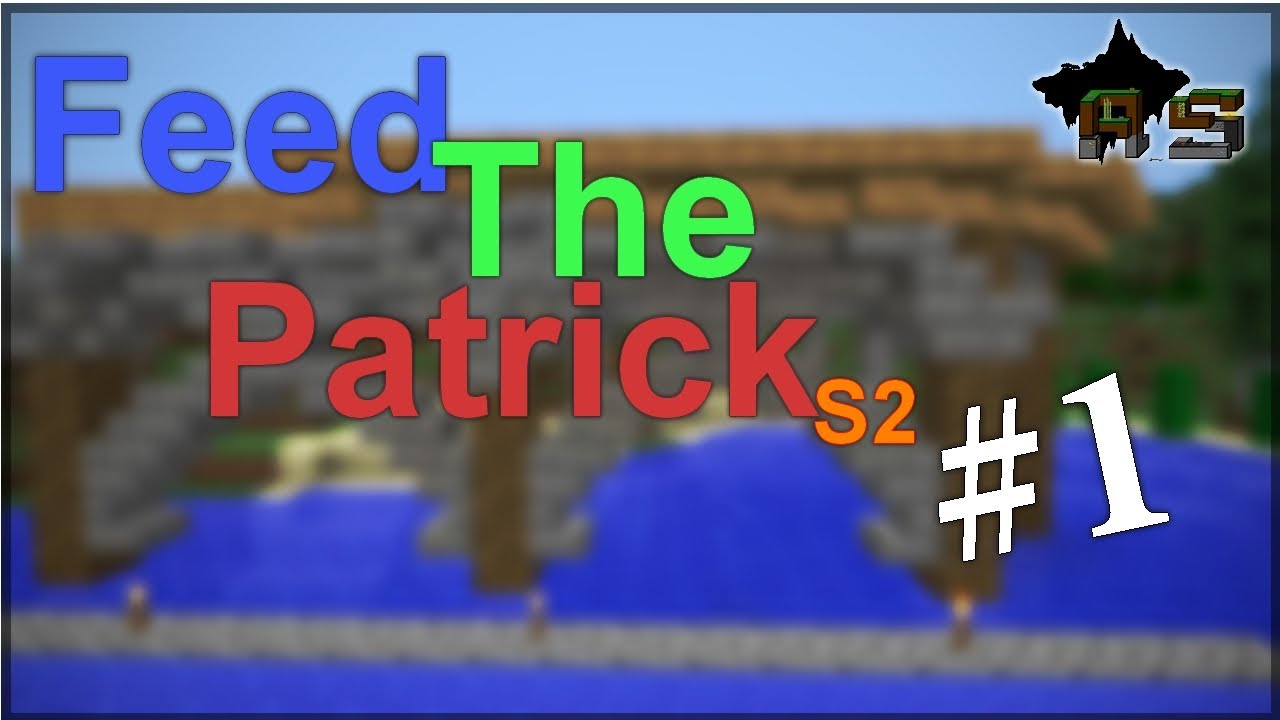 Feed The Patrick S2 - #1 : Début en douceur [FR] - YouTube
