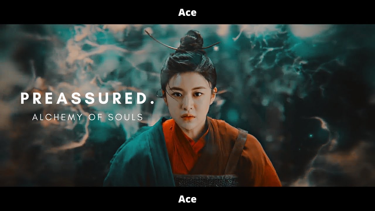 [FMV] × Pressured × Alchemy Of Souls - Naksu [1x4] - YouTube