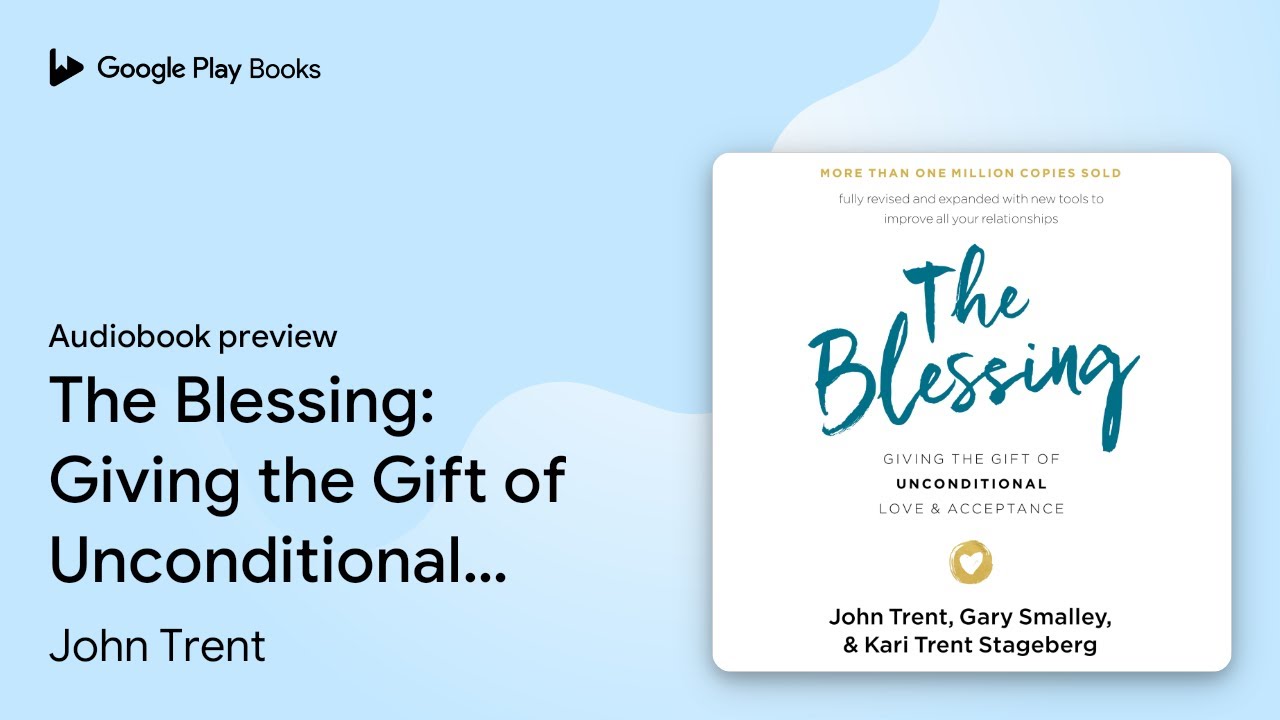 The Blessing: Giving the Gift of Unconditional… by John Trent ...