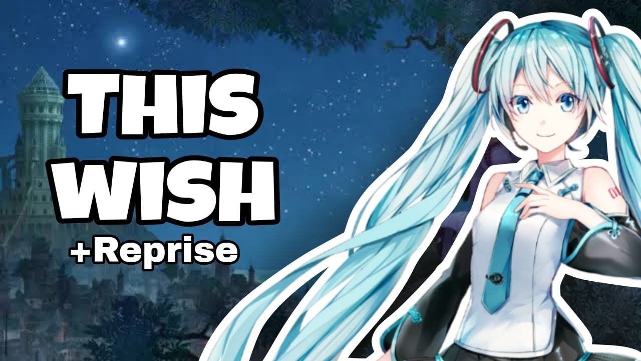 Wish - Mi deseo / This wish + Reprise | Cover en Español 【Hatsune Miku ...