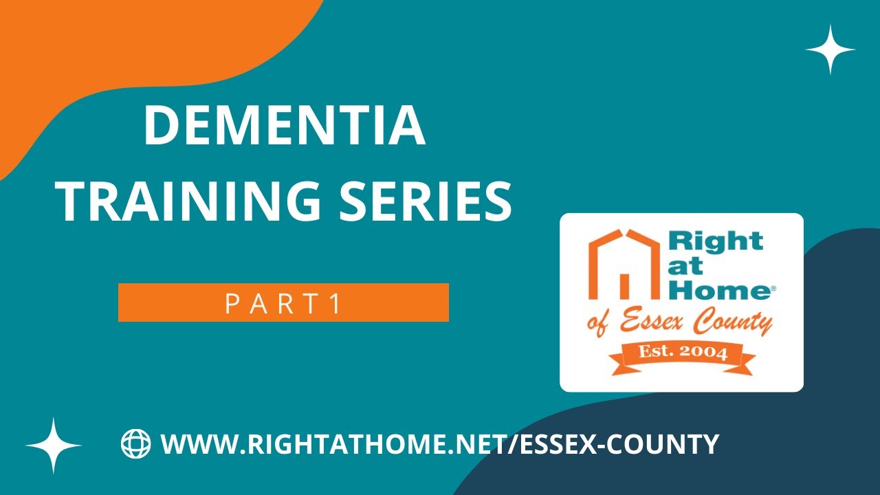 Right at Home of Essex County - Dementia Training Part 1 - YouTube