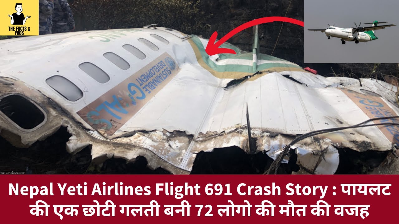Yeti Airlines Flight 691 Crash Story, Nepal | पायलट की एक छोटी गलती बनी ...