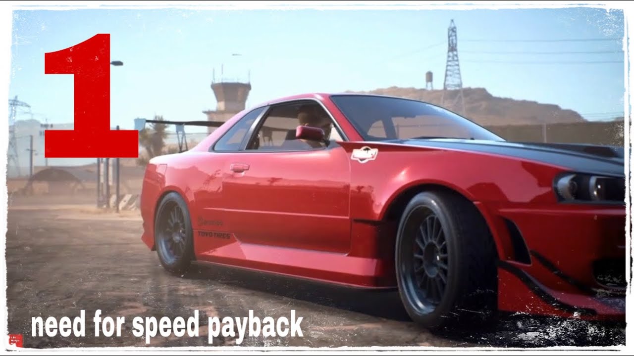 Need for Speed Payback Gameplay Walkthrough Part 1 (PS4) - YouTube