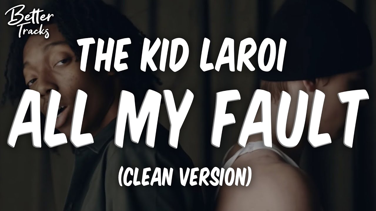 The Kid LAROI - All My Fault (Ft. A Boogie Wit Da Hoodie) (Clean) 🔥 ...