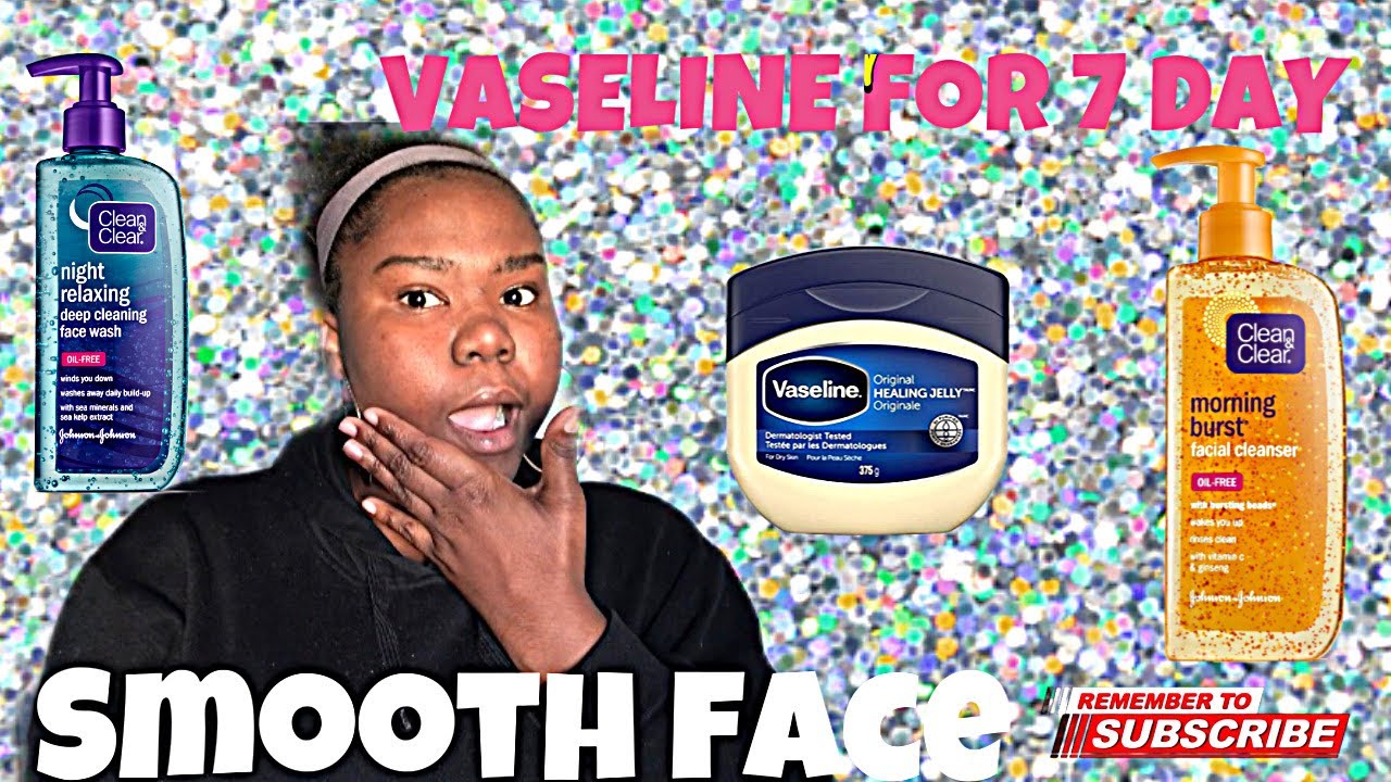 Using Vaseline for 7 days || Skin Care Routine|| Clearing bad Acne ...