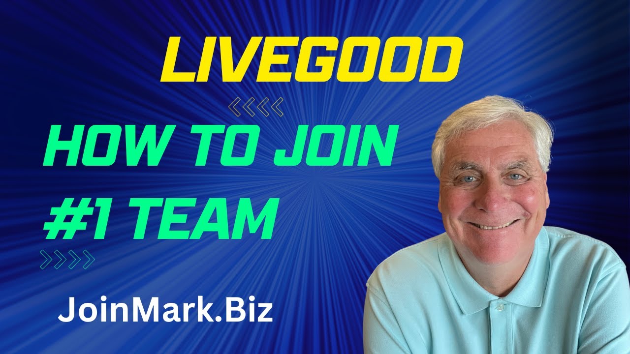 LiveGood How To Join The #1 Team and Why - YouTube