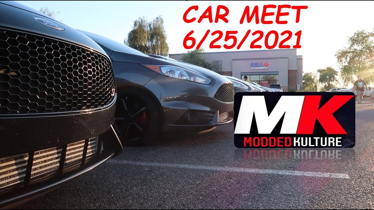 !!CAR MEET!! MODDED KULTURE 6/25/2021 #MODDEDKULTURE - YouTube