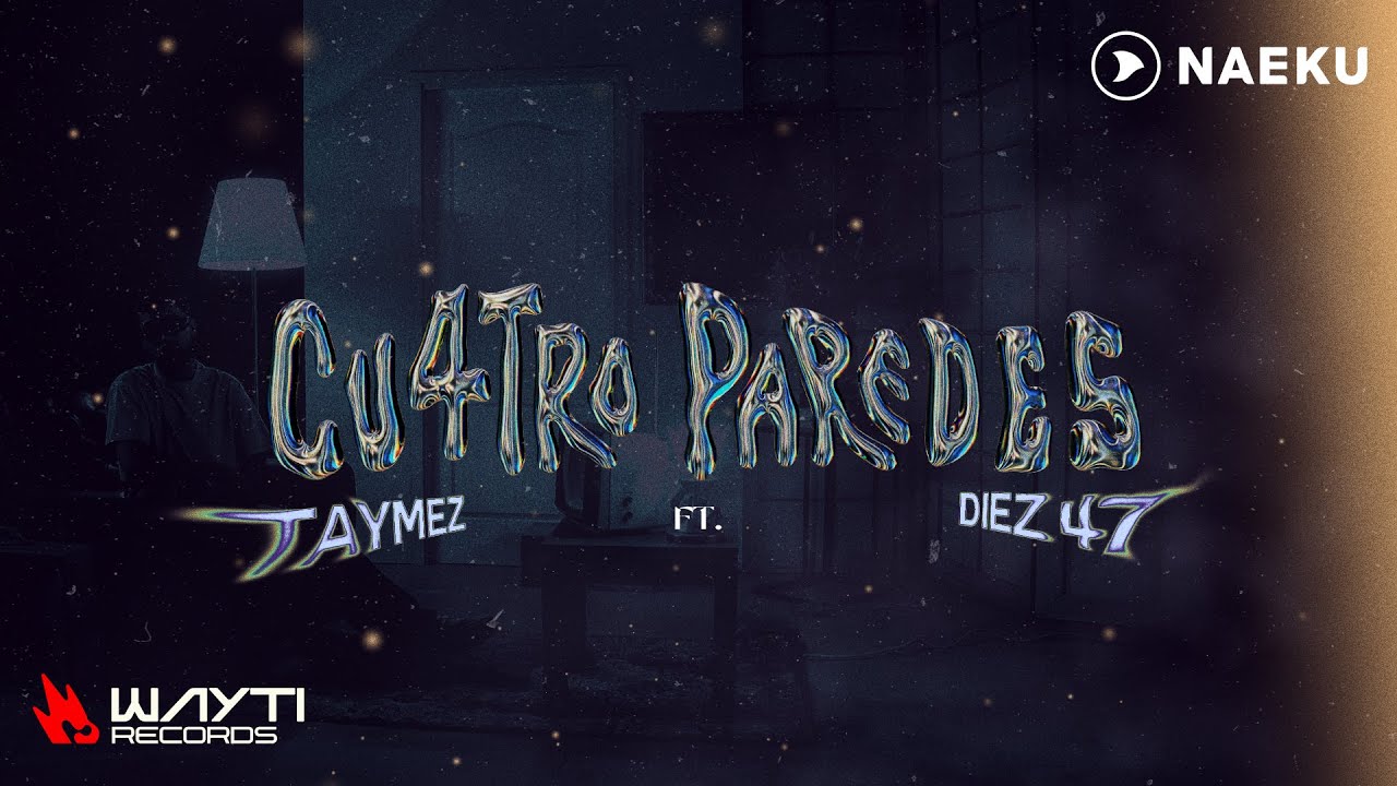 Cu4tro Paredes - Taymez x Diez 47 (Video Lyric) - YouTube