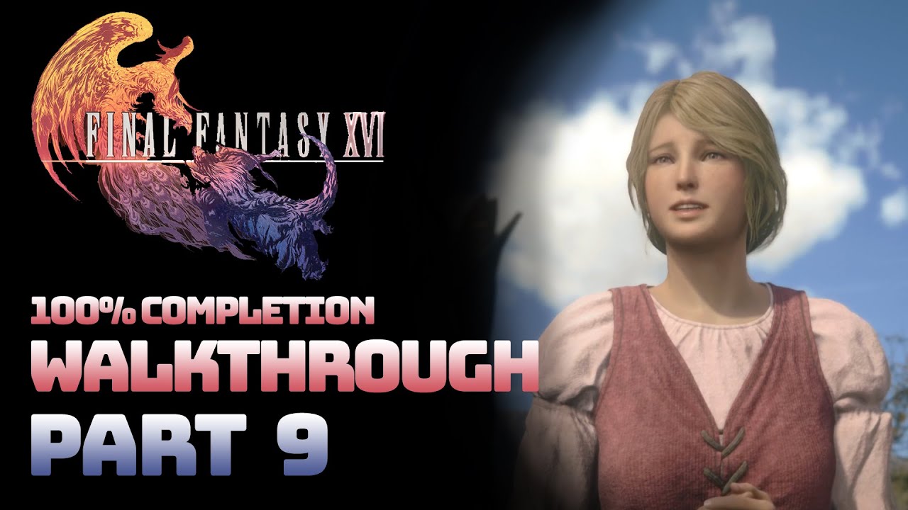 Final Fantasy XVI - Full Game Walkthrough: Part 9 (100% Completion ...