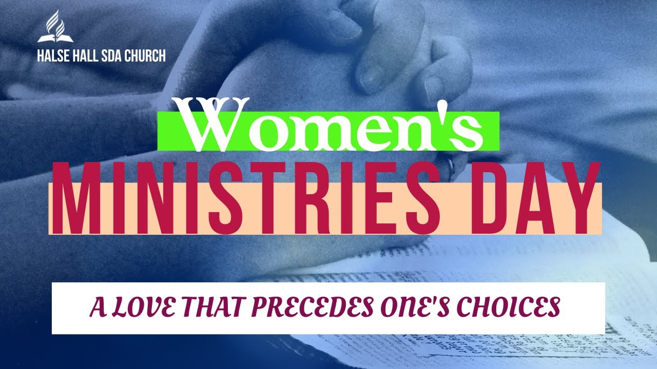 Women's Ministries Day || Theme: A Love That Precedes One's Choices ...