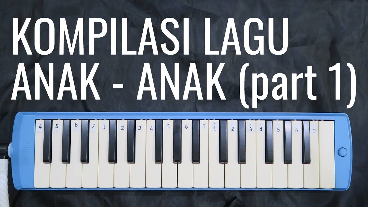 Not Pianika Kompilasi Lagu Anak - Anak Sepanjang Masa (Part 1) - YouTube