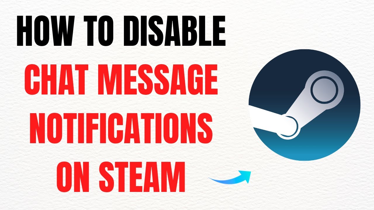 How to Disable Chat Message Notifications on Steam – Full Guide - YouTube