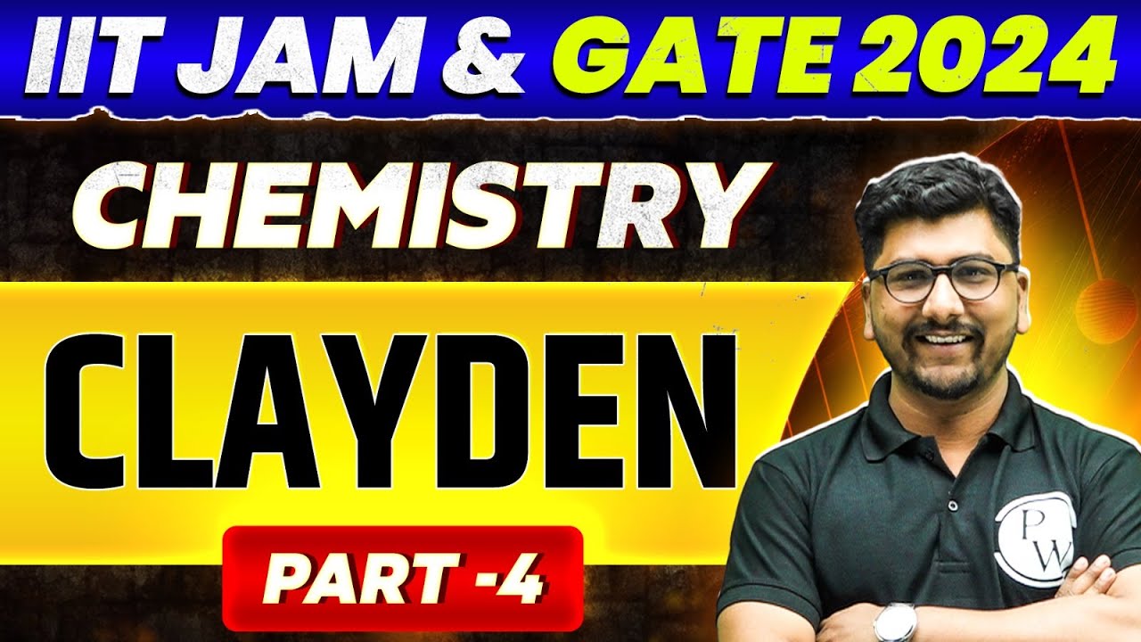 IIT JAM & GATE 2024 : Chemistry - Clayden Questions || Part 4 - YouTube