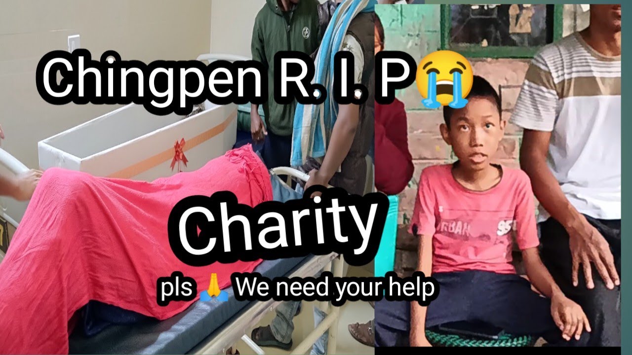 Late Chingpen R. I. P .||Charity pls 🙏|| Goodbye 😭😭😭😢. sorry chingpen. - YouTube