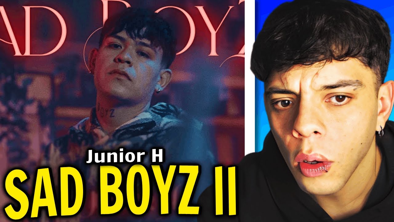 (REACCIÓN) Junior H - Sad Boyz II [Video Oficial] - YouTube