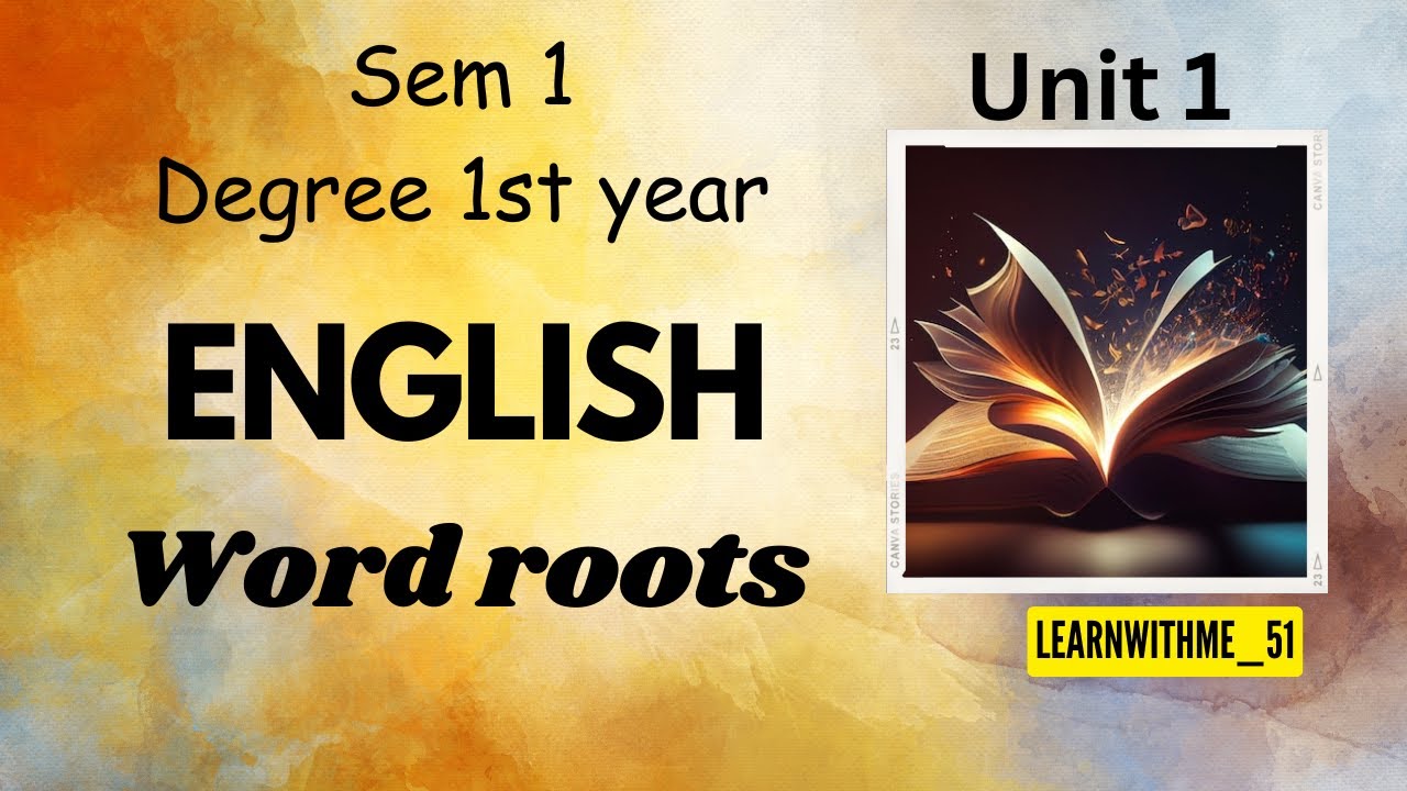 Word Roots|unit 1|Grammar|sem 1|degree 1 year - YouTube