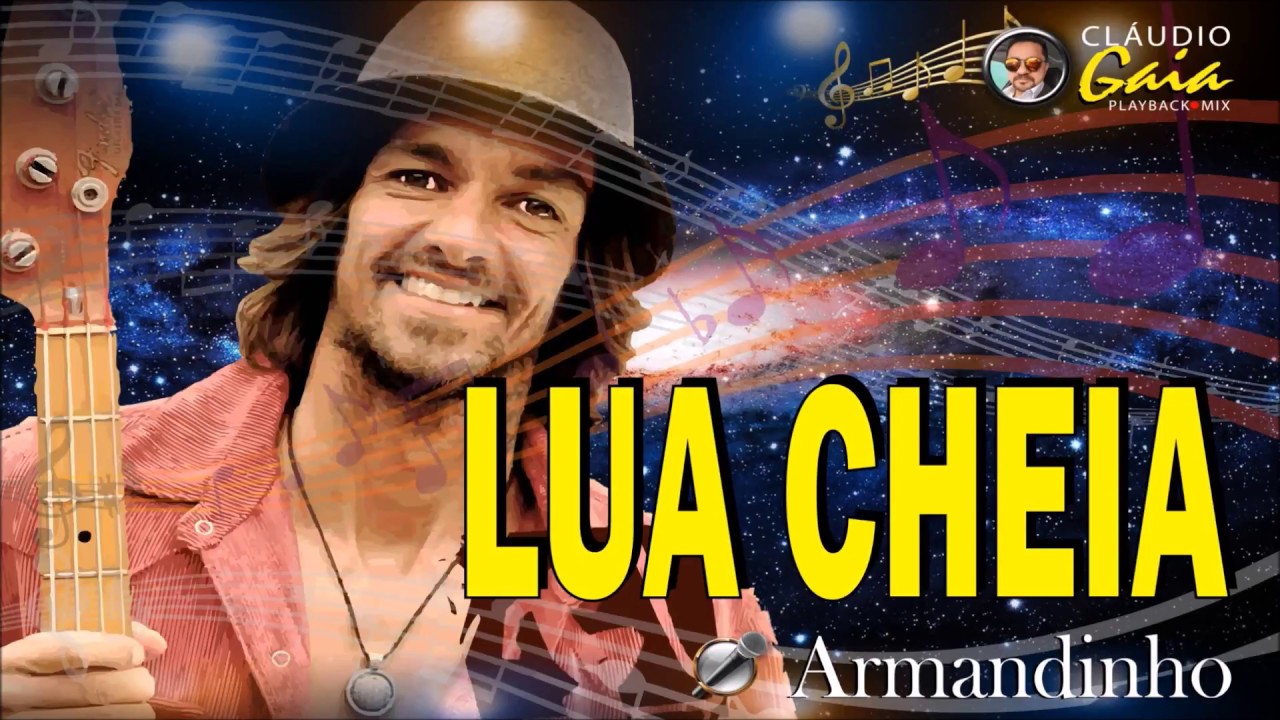 LUA CHEIA = ARMANDINHO - KARAOKÊ - YouTube Music