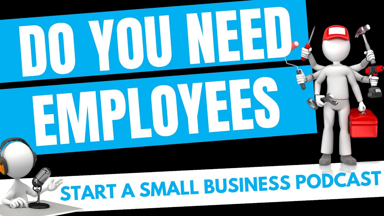 Do You Need Employees? What to Expect - YouTube