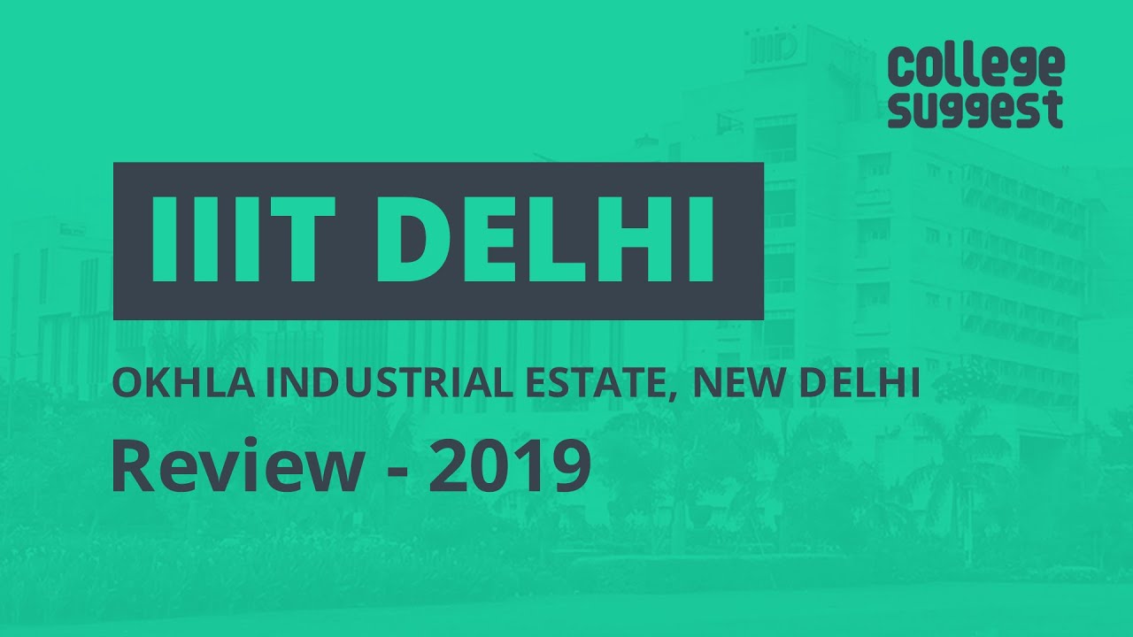 IIIT Delhi - Review 2019 | Students | Faculty | Placements | Recruiters ...