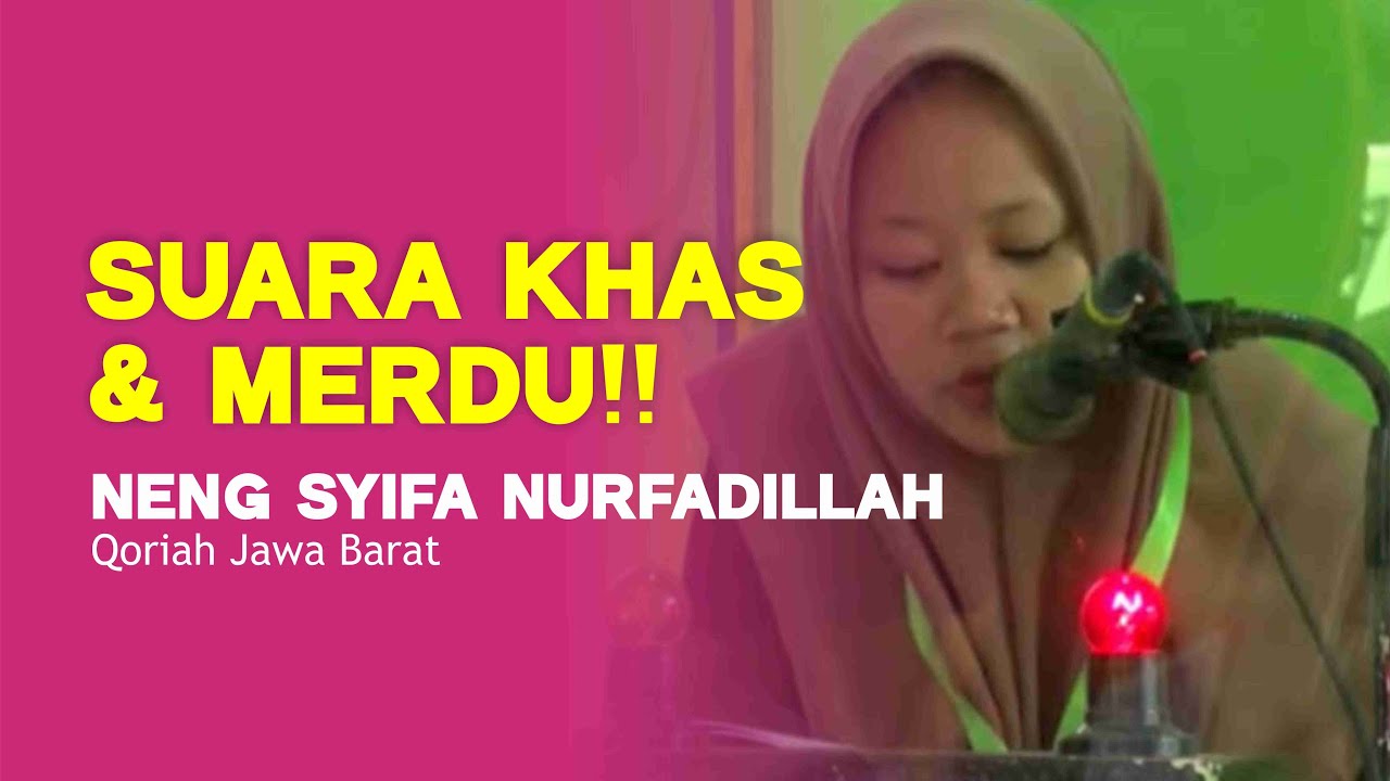 Subhanallah!! Suara Merdu Qoriah Jawa Barat Ustazah Neng Syifa Nurfadillah - YouTube
