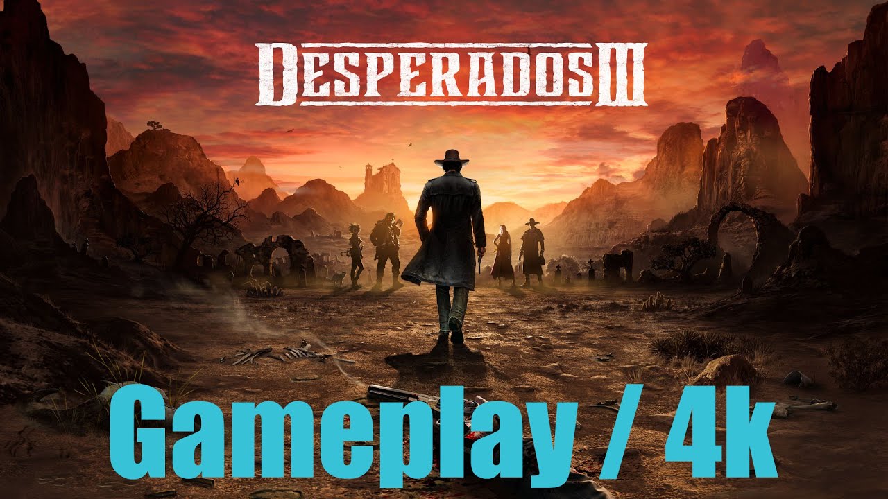 Desperados III - gameplay em 4k! - YouTube
