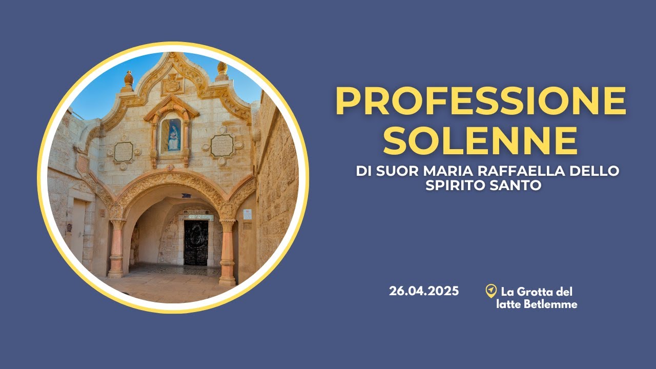 Professione Solenne di Suor Maria Raffaella dello Spirito Santo | La ...