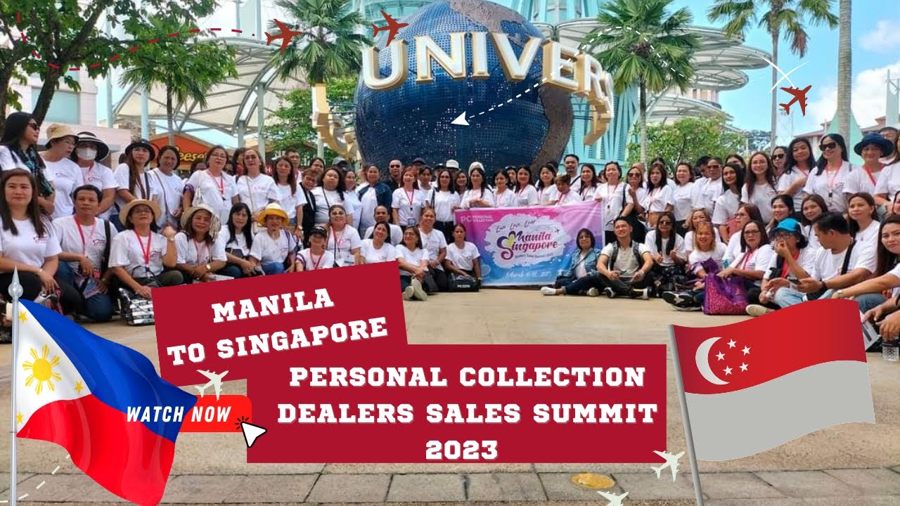 MANILA to SINGAPORE | Travel | Personal Collection Dealers Sales Summit ...