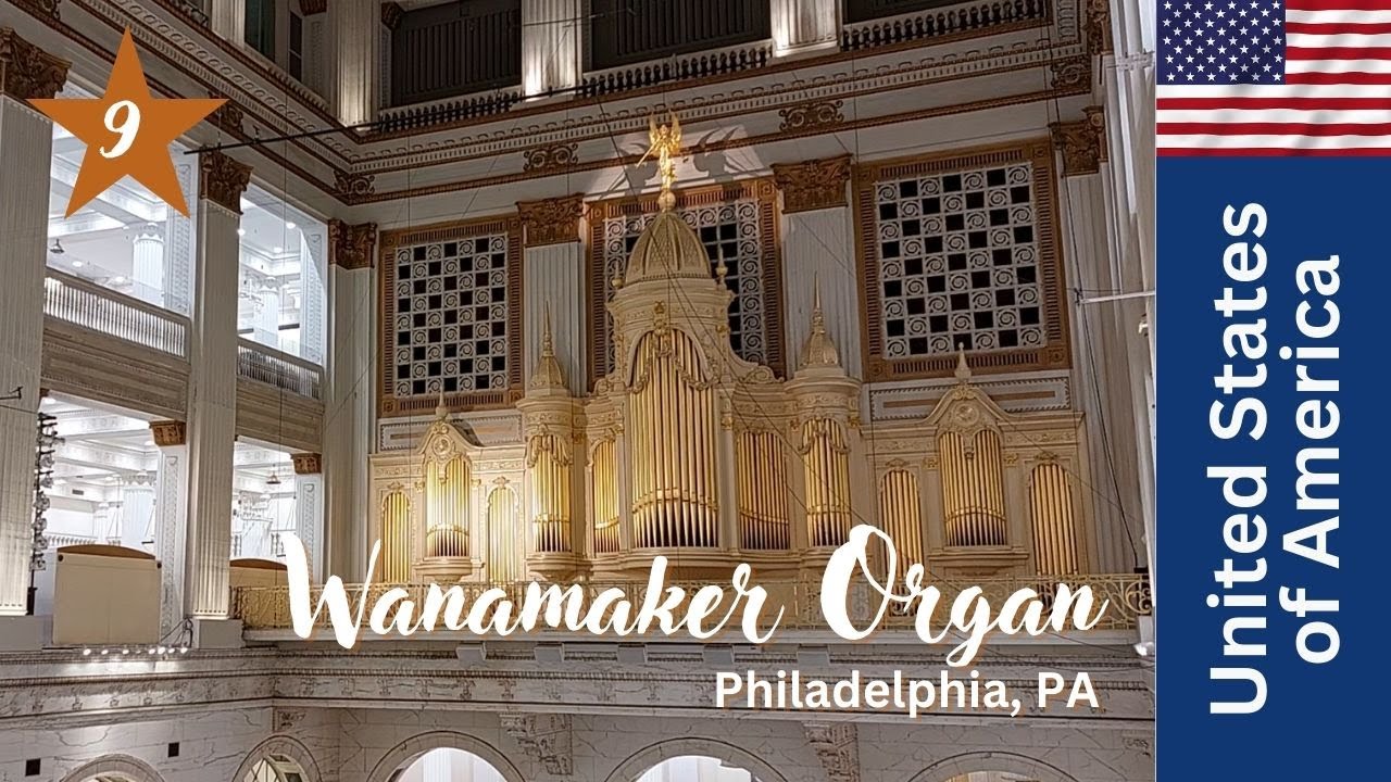 Wanamaker Organ, Philadelphia, PA, USA (9) - YouTube