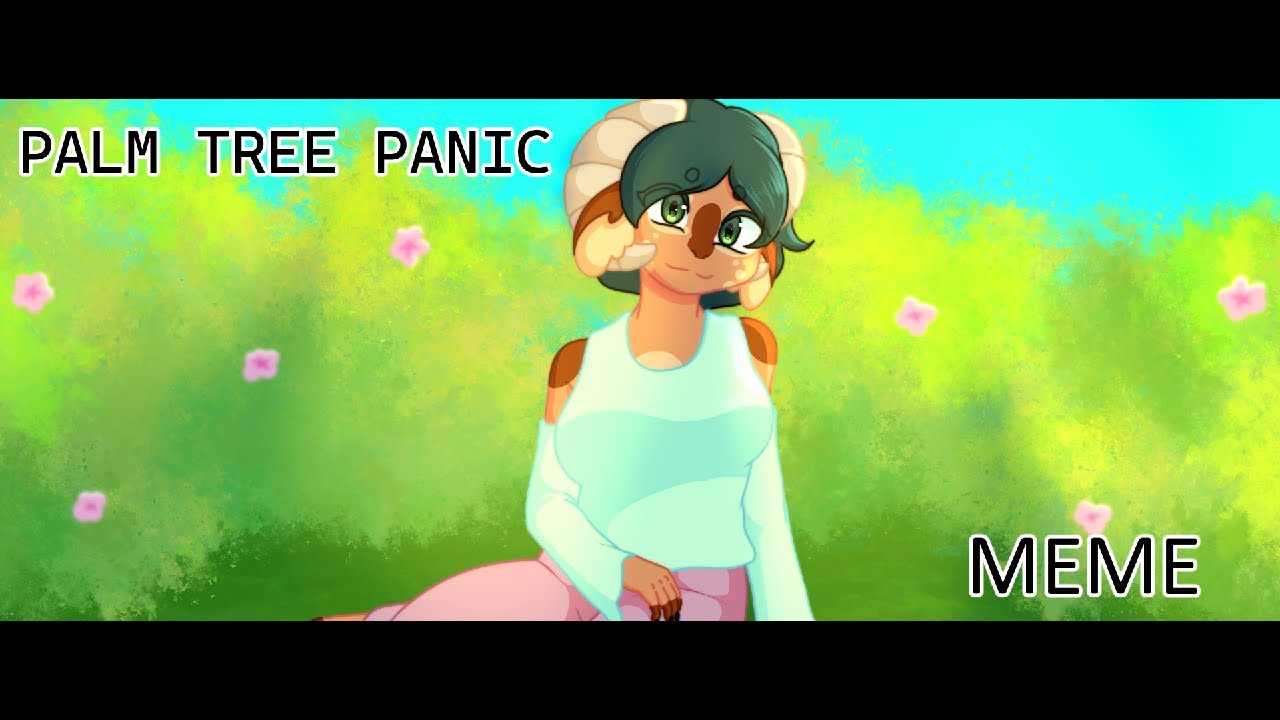 Palm Tree Panic - OC Animation Meme - YouTube