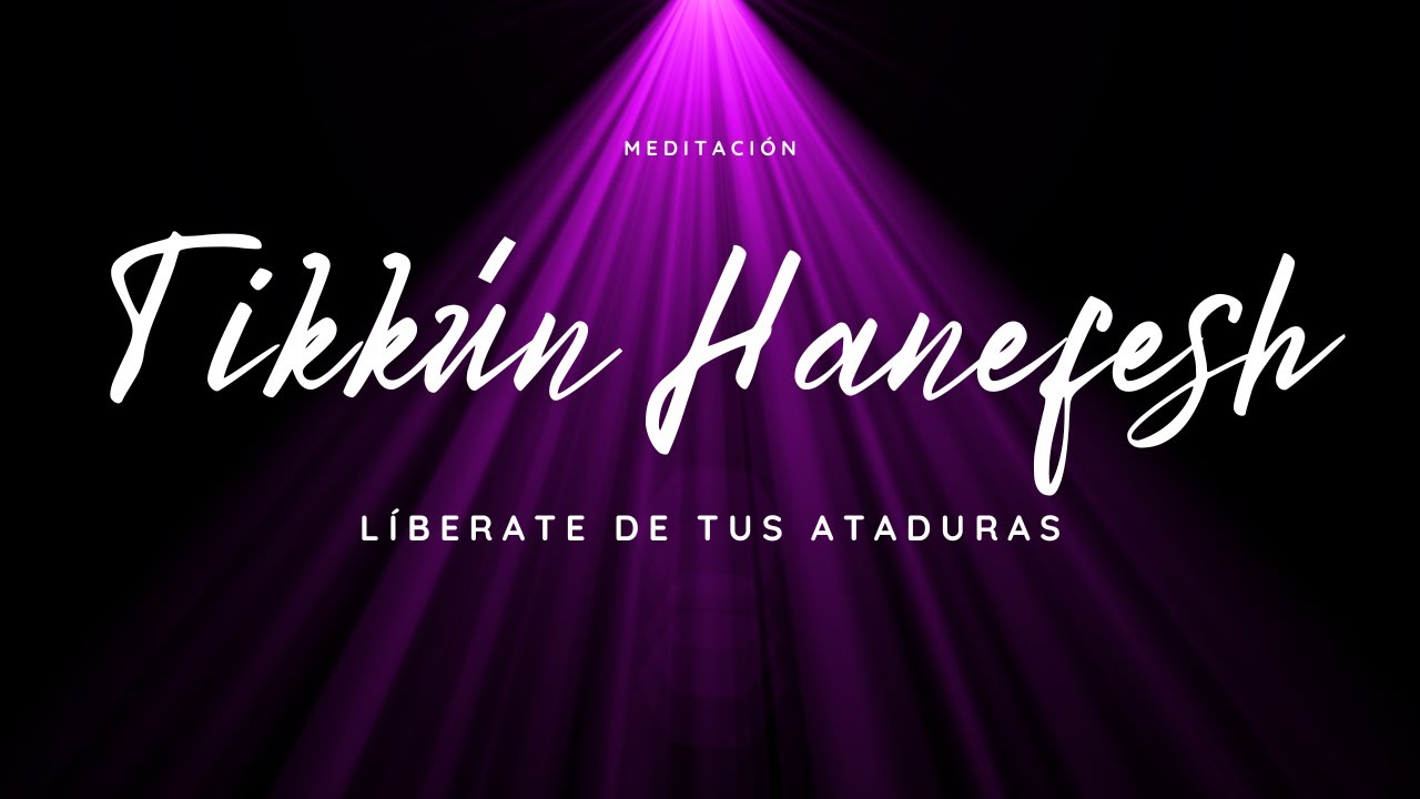 Meditación guiada Tikun Hanefesh - YouTube