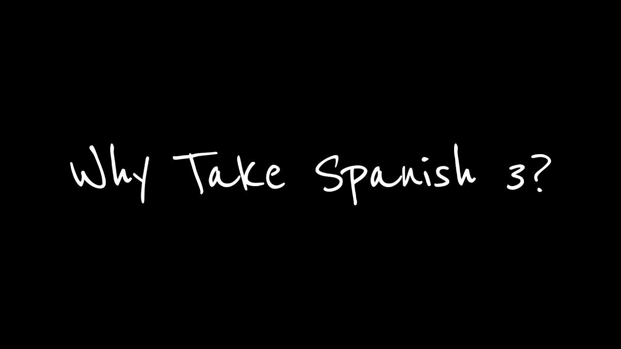 Why Take Spanish 3 Elkins High School YouTube why-take-spanish-3-elkins-high-school-youtube