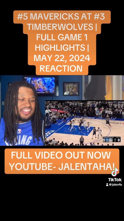 #5 MAVERICKS AT #3 TIMBERWOLVES | FULL GAME 1 HIGHLIGHTS | MAY 22, 2024. REACTION FT @JalenTAHA ...