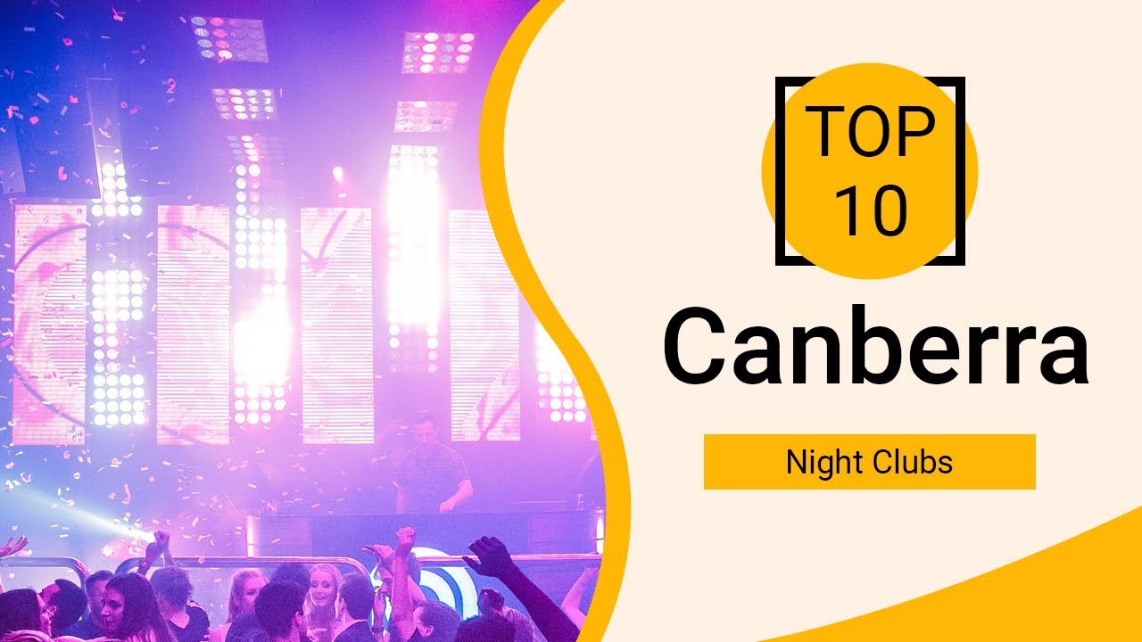 Top 10 Best Night Clubs to Visit in Canberra | Australia - English ...