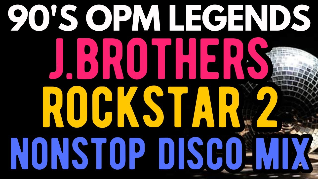 90's OPM Legends Nonstop Disco Mix - The Best of J Brothers and ...