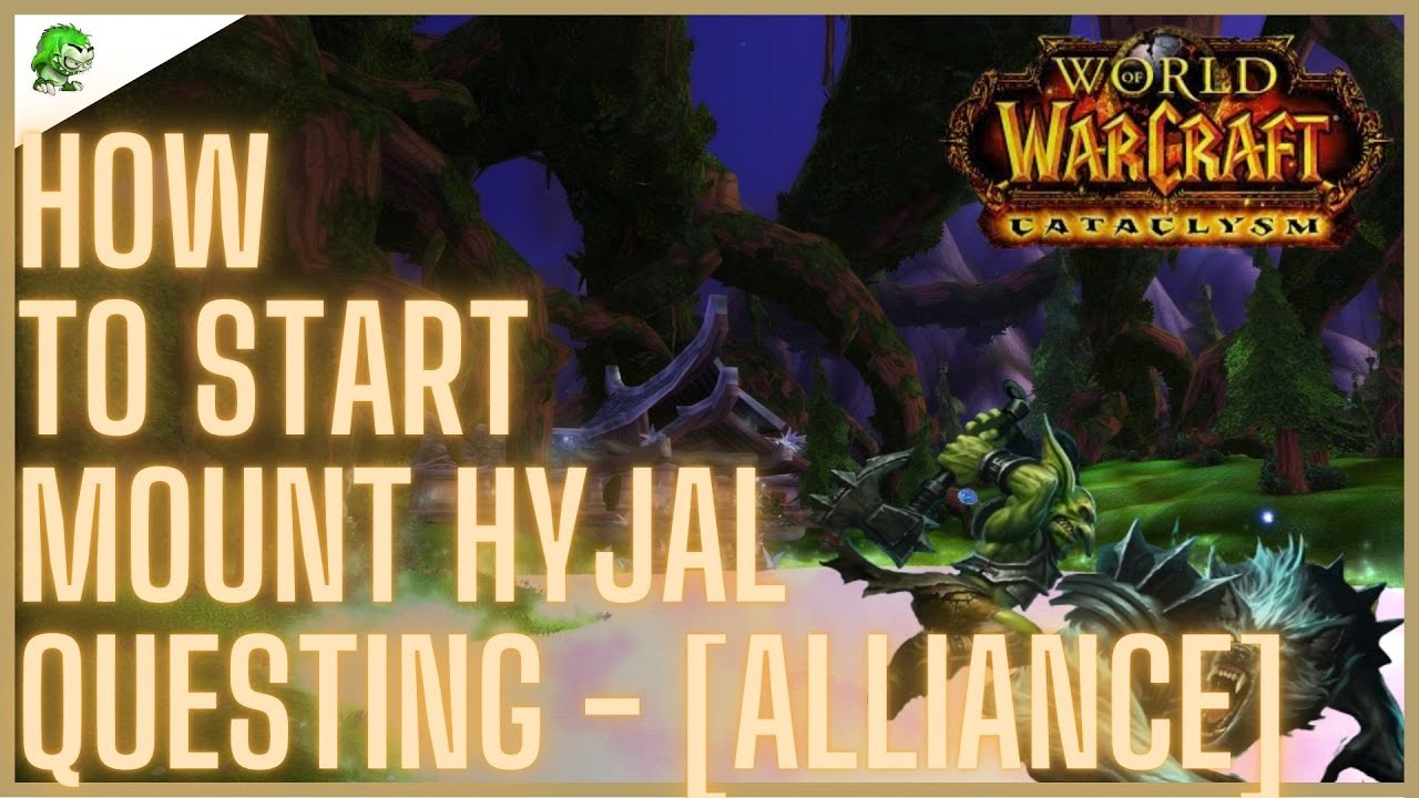WoW Cataclysm Classic How to start Mount Hyjal Questing - [Alliance ...