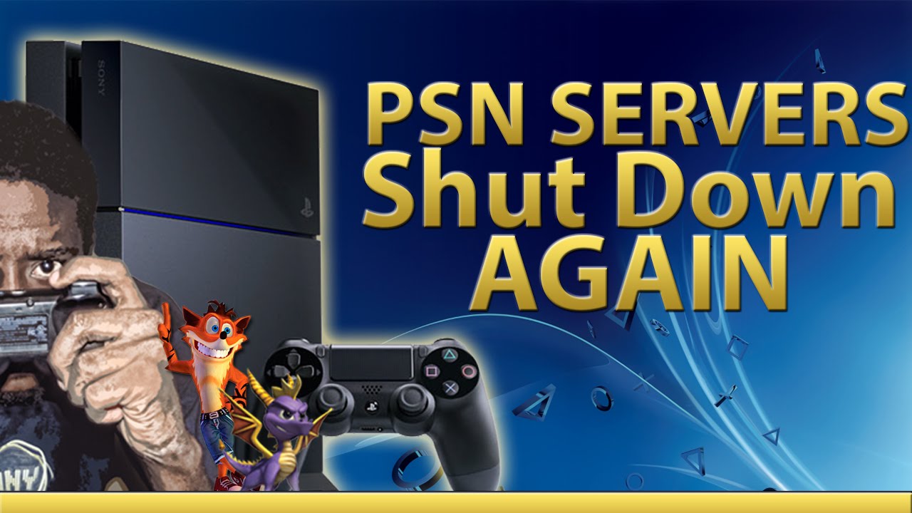 PSN SERVERS SHUT DOWN AGAIN??!! - YouTube