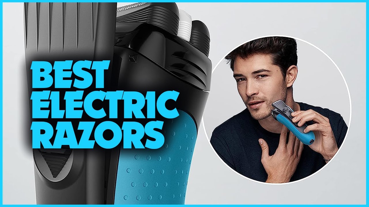 Top 5 Best Electric Razors for a Smooth Shave! - YouTube