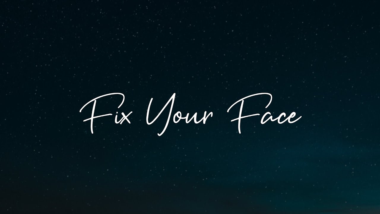 Fix Your Face - 02/09/20 - YouTube