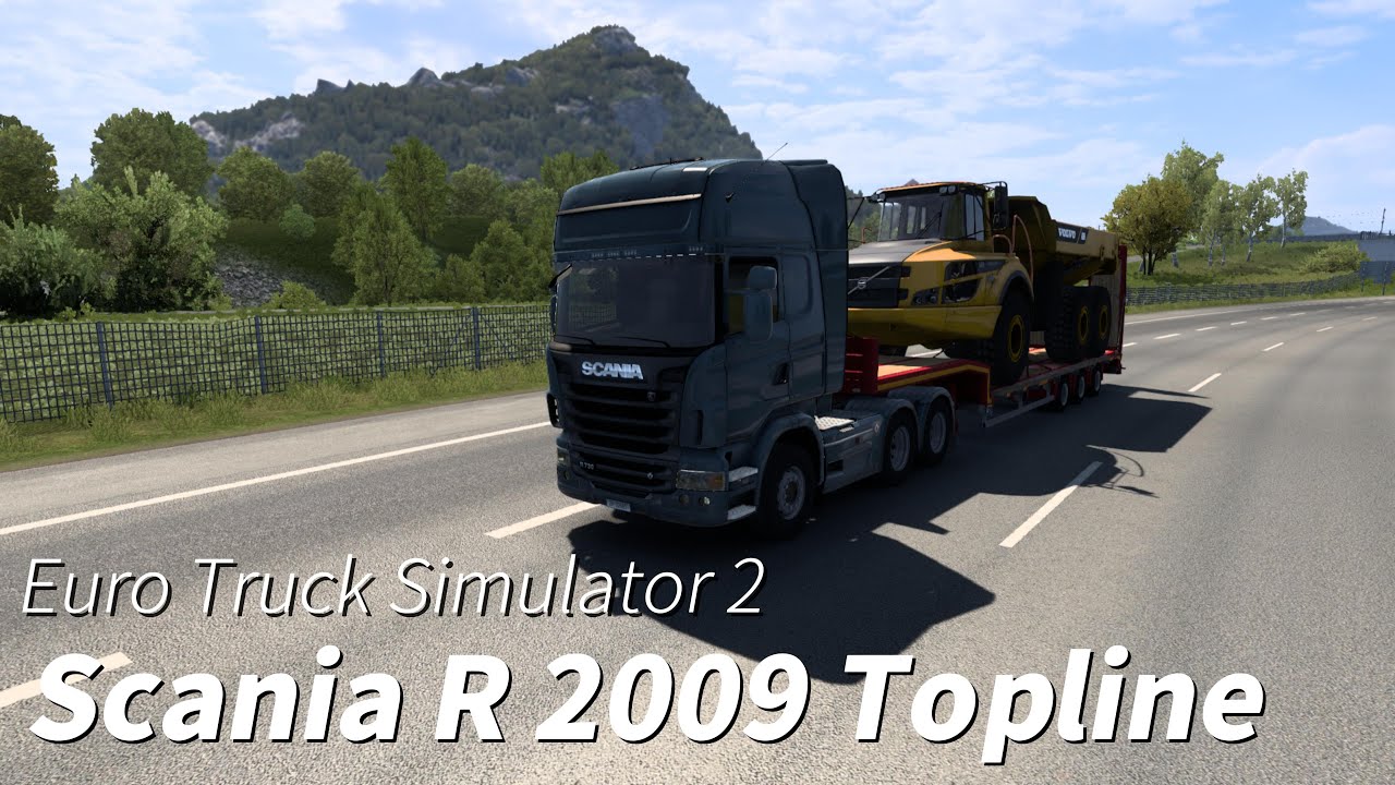 Scania R 2009 Topline | Euro Truck Simulator 2 | Gameplay - YouTube