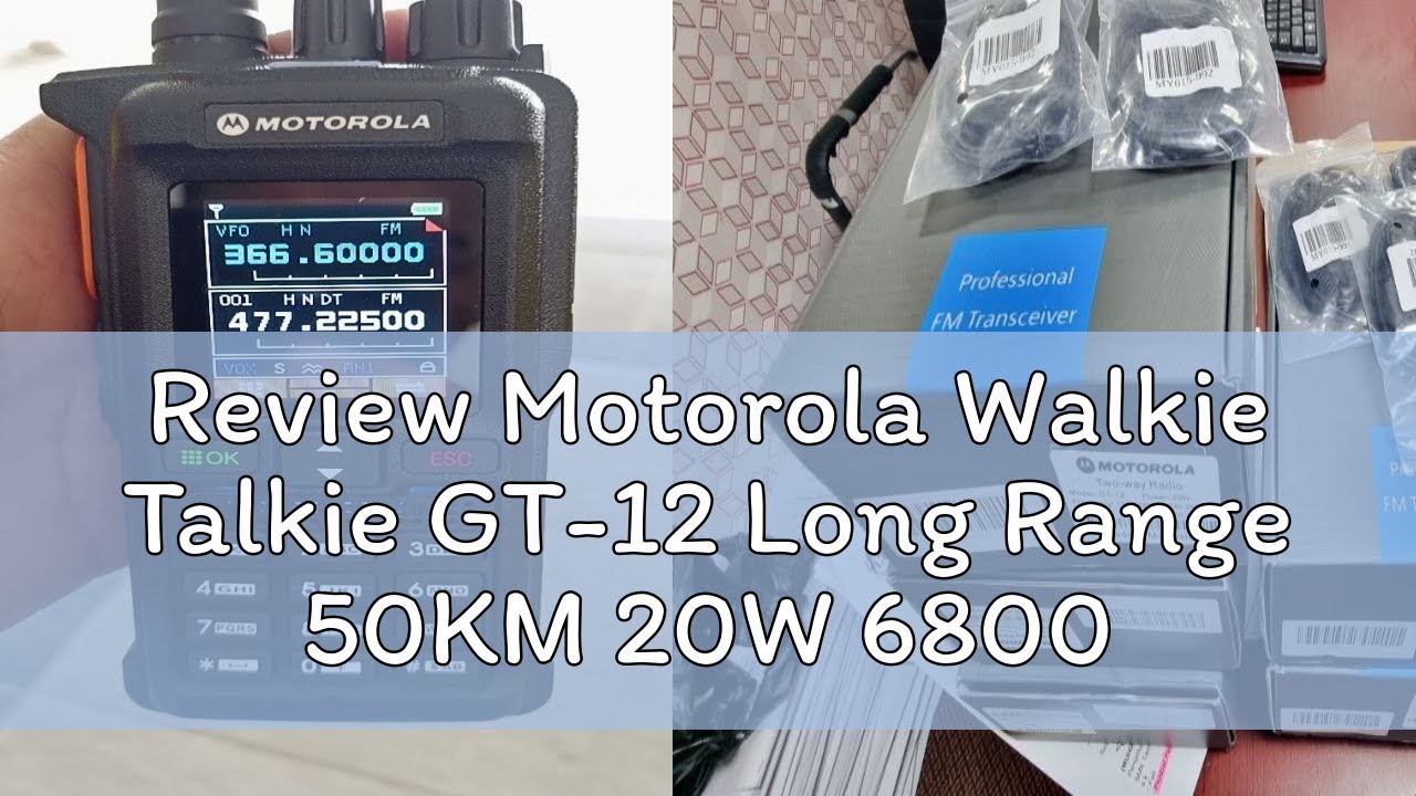 Review Motorola Walkie Talkie GT-12 Long Range 50KM 20W 6800mAh IP67 ...
